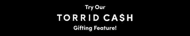 Torrid Cash | Torrid