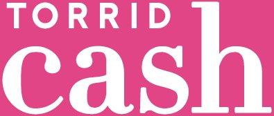 Torrid Cash | Torrid